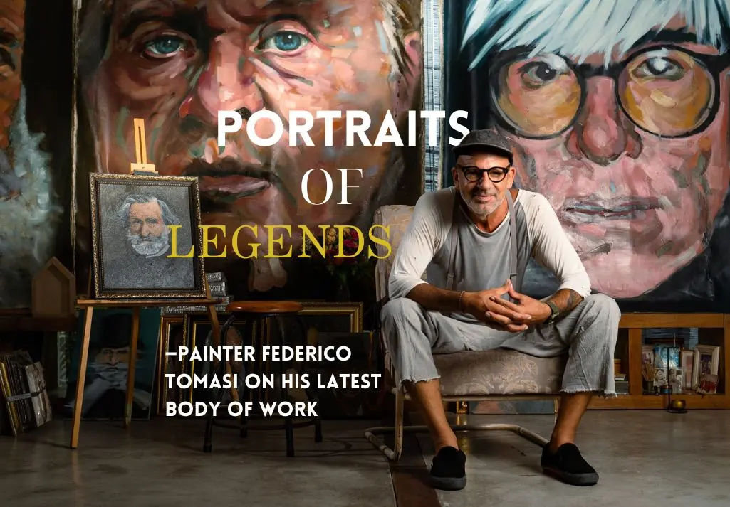 PORTRAITS OF LEGENDS | FEDERICO TOMASI ON HIS LATEST BODY OF WORK - The ...